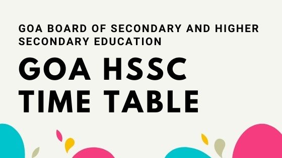 Goa Board HSSC Time Table 2021/Goa Board HSSC Time Table 2021/Check Goa ...